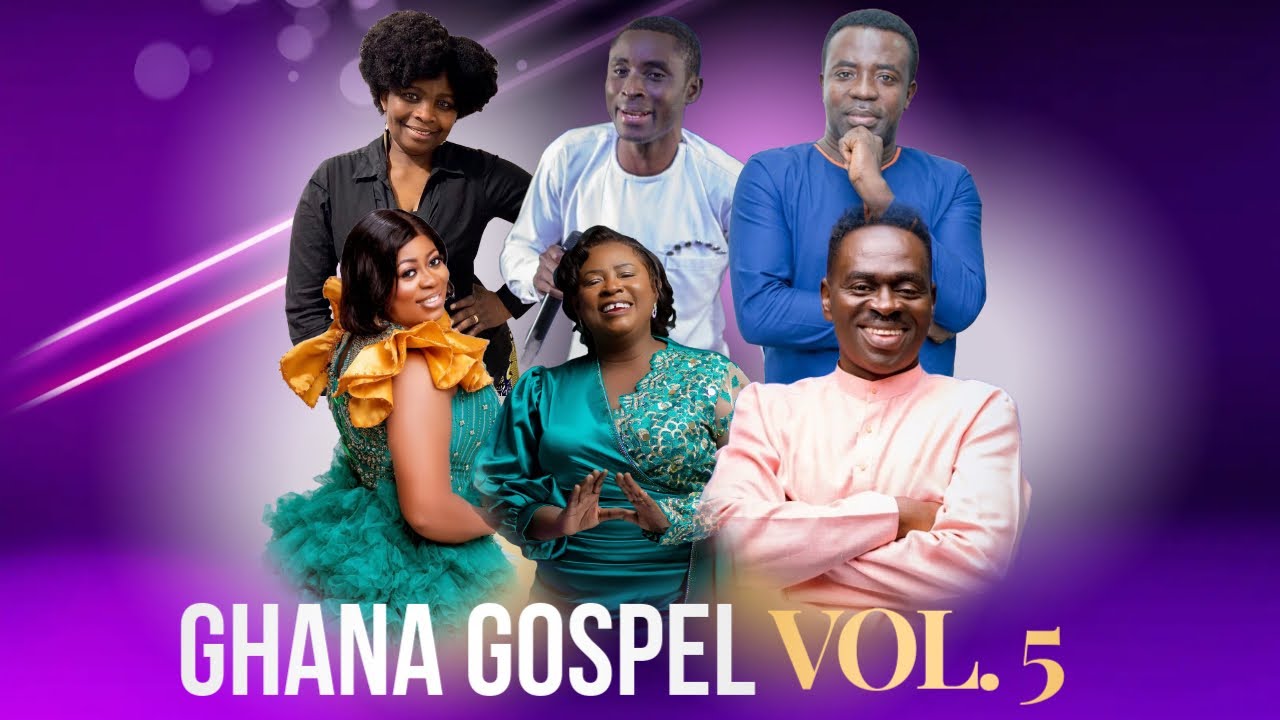 Ghana Gospel Vol.5 | DJ Sedan ft Ama Boahema, OJ, Yaw Sarpong, Oware ...