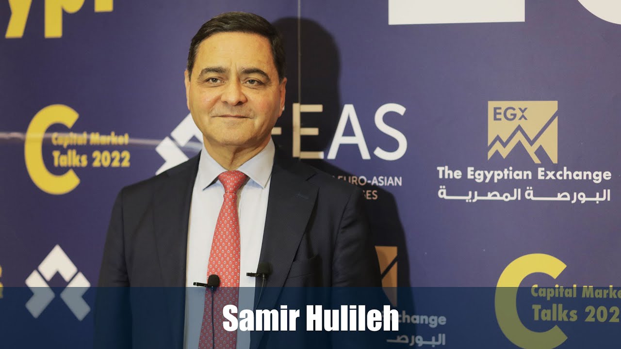 Interview with Mr. Samir Hulileh | Capital Market Talks 2022 - YouTube