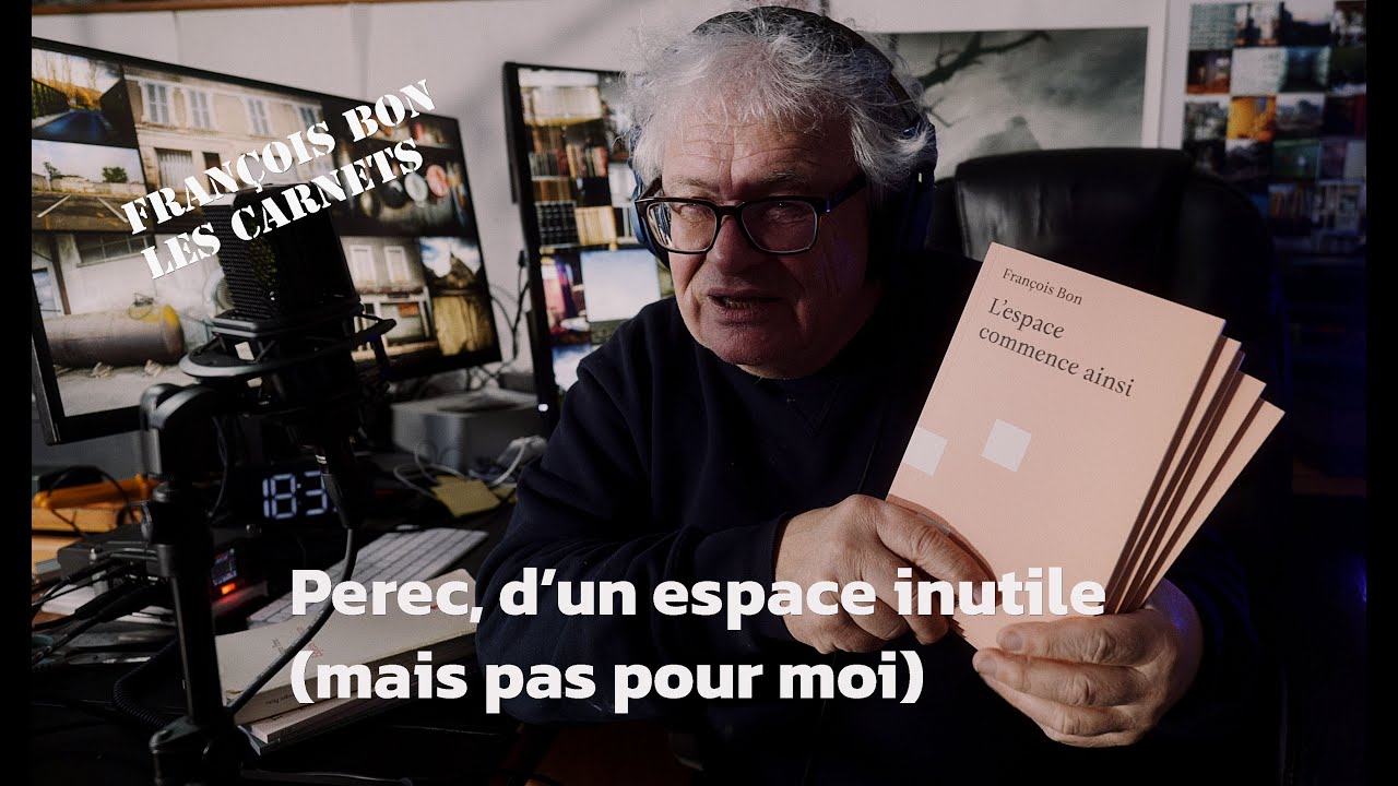 2024.03.14 | Perec, d'un espace inutile (mais pas pour moi) - YouTube