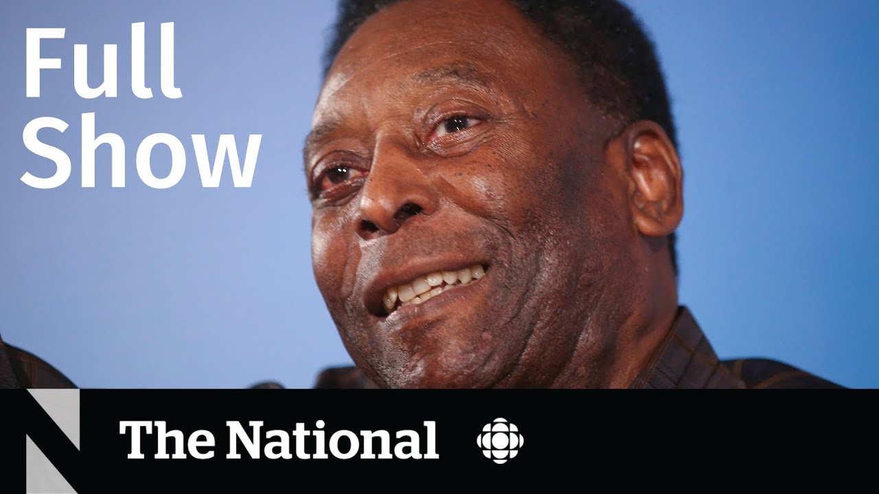 CBC News: The National | Mourning Pelé, OPP murder case, Ask At Issue ...