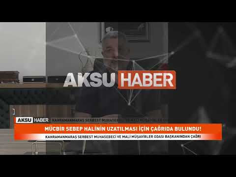 08 MARAŞ MÜCBİR SEBEP HALİ