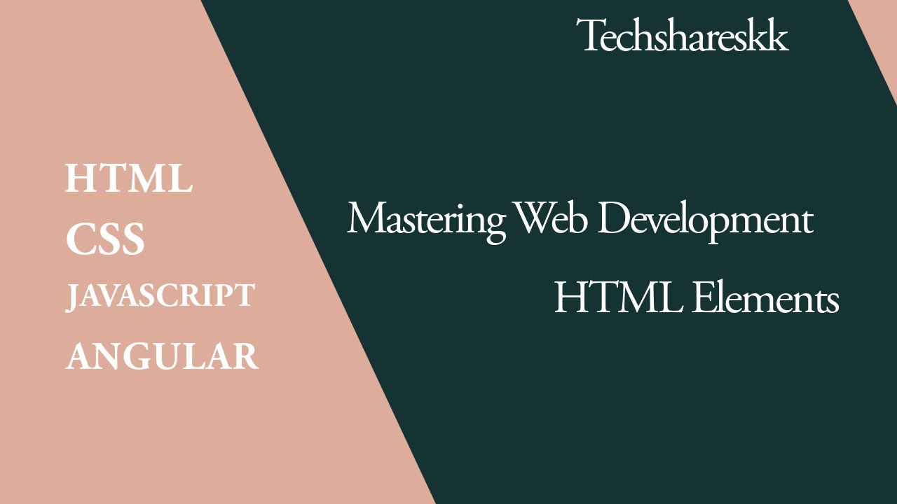 Html Elements Mastering Of Web Development Part 3 Youtube