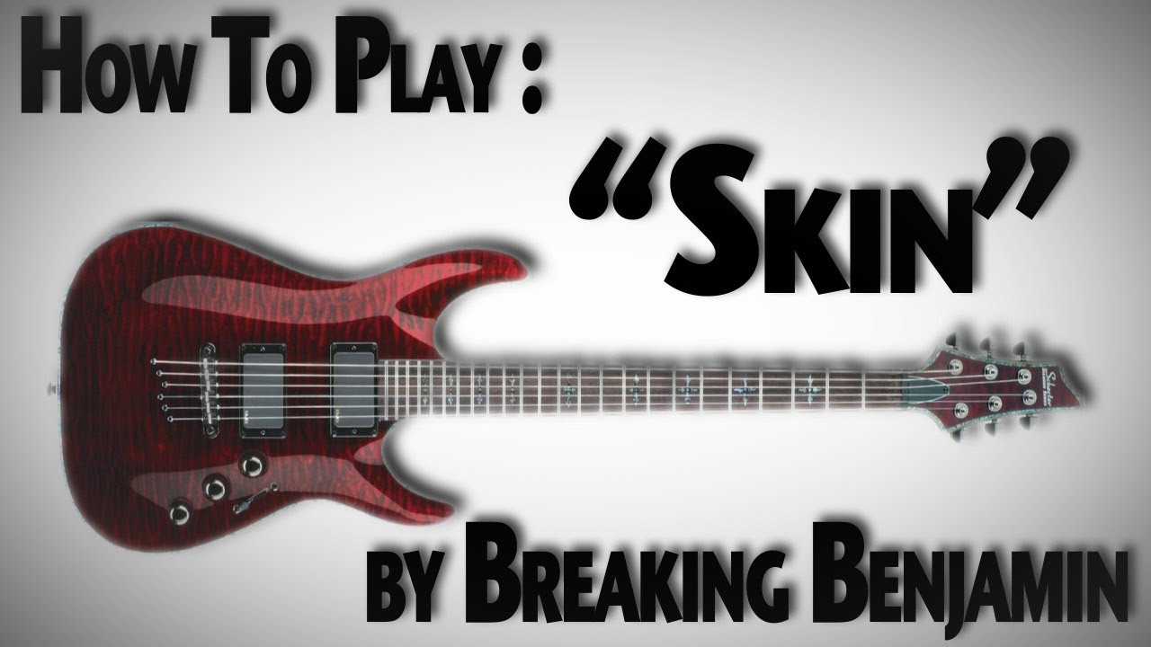 How to Play "Skin" by Breaking Benjamin - YouTube