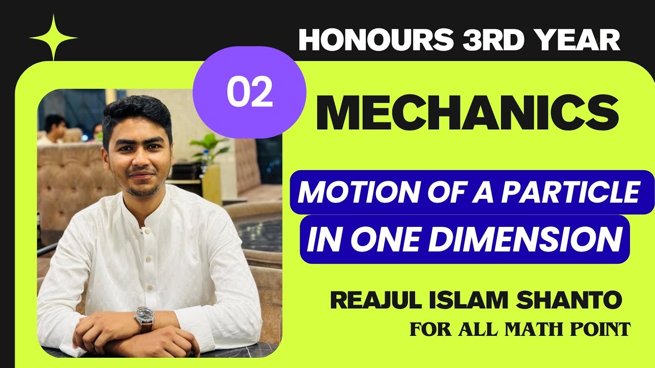 Mechanics_Ch:01(Motion of a particle in 1D) Theorem:-01_Demo Class-2 ...