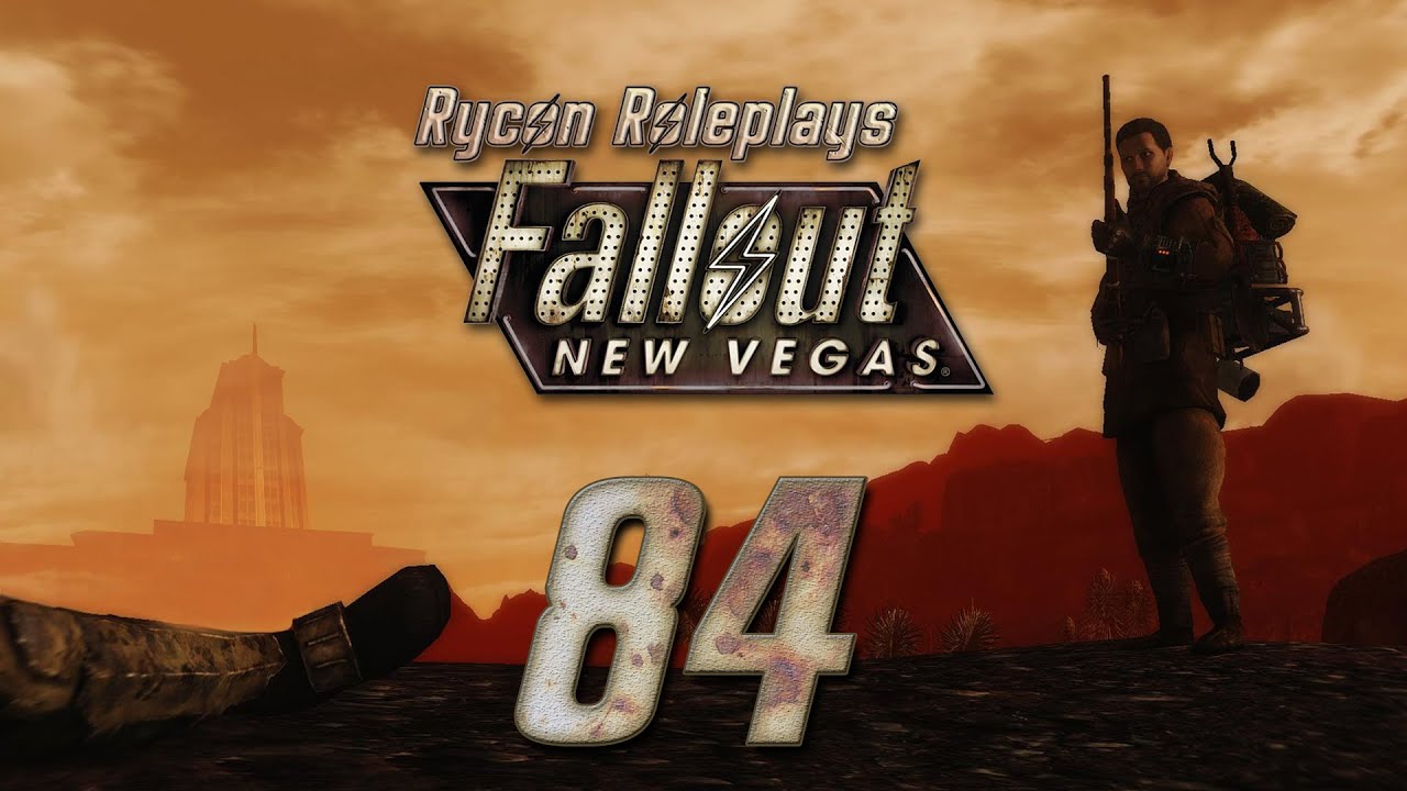 Let's Roleplay Fallout: New Vegas Episode 84 "Begin Again, Let Go ...