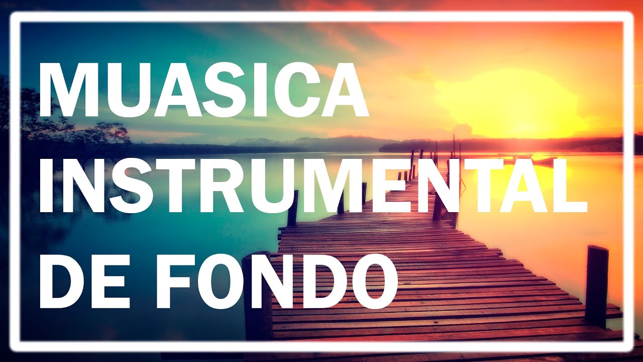 Música instrumental de fondo 2020- baladas relajantes - YouTube