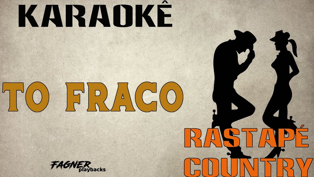 KARAOKÊ - TO FRACO - RITMO: RODRIGO SILVA - YouTube