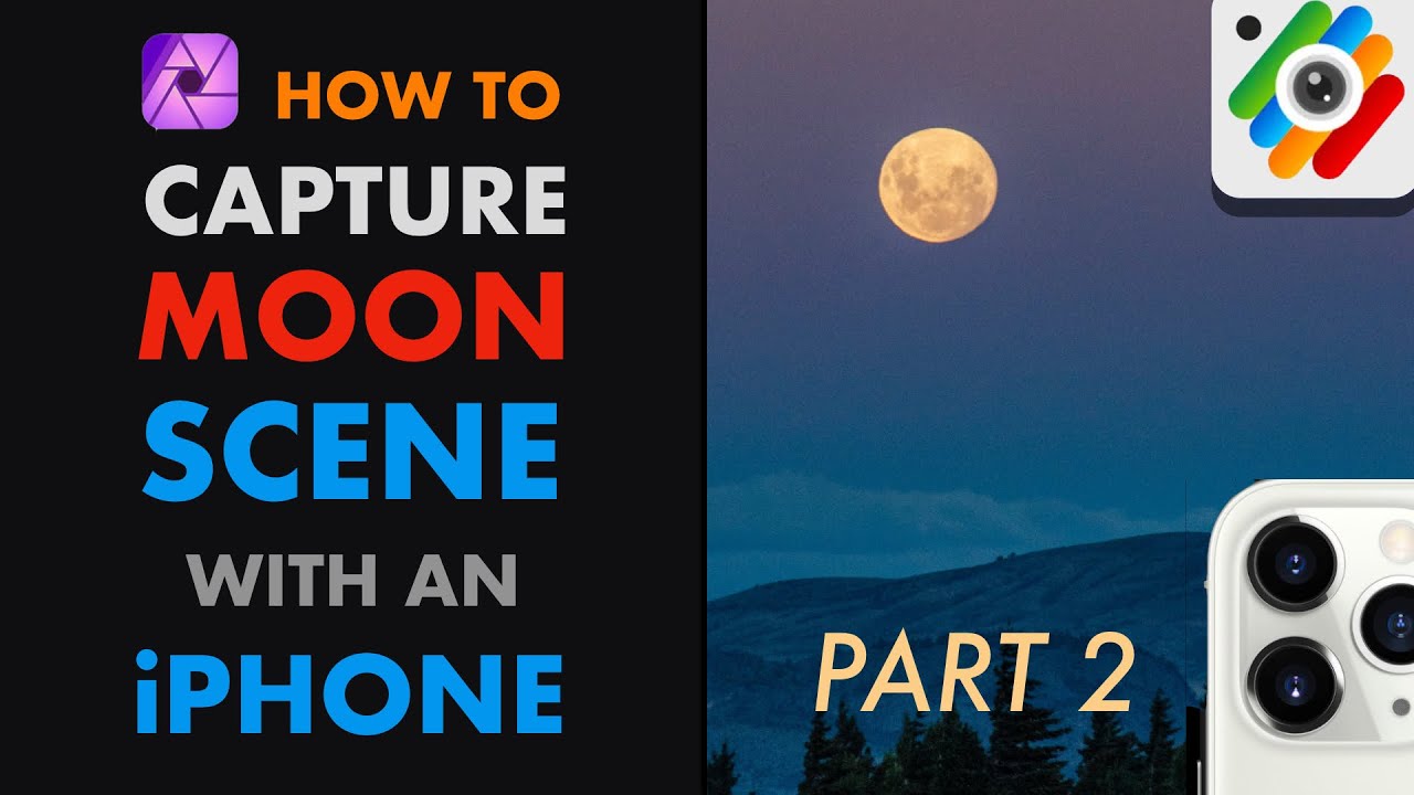 IPHONE (PART 2): HOW TO CAPTURE A MOON SCENE W/ AFFINITY PHOTO LAYER ...