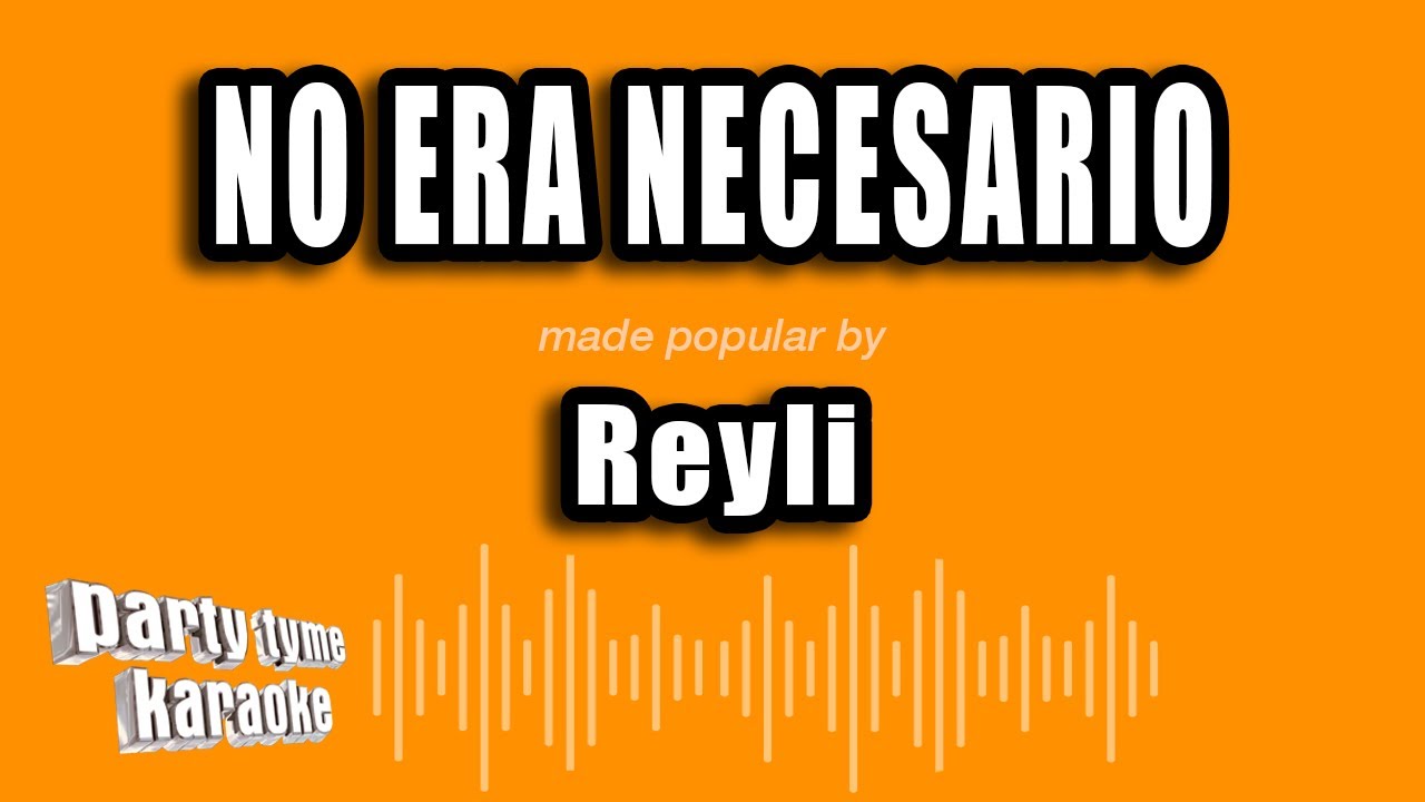 Reyli - No Era Necesario (Versión Karaoke) - YouTube