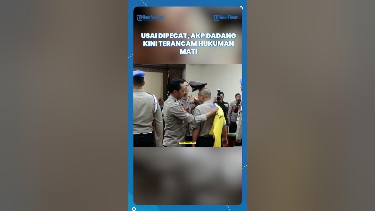 Dipecat Tidak Hormat, AKP Dadang Terancam Hukuman Mati - YouTube