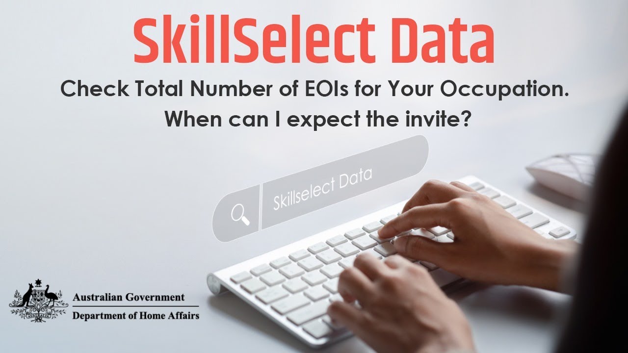 SkillSelect Data: Check Total Number of EOIs for Your Occupation (When ...