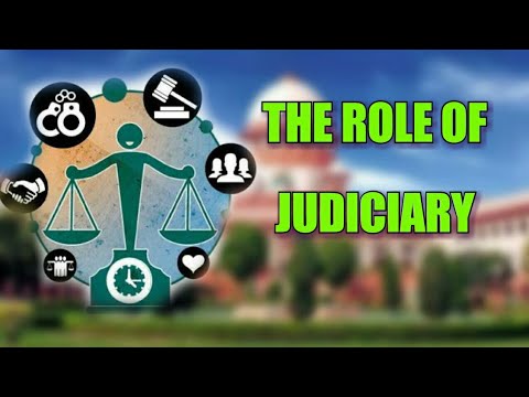 THE ROLE OF JUDICIARY - YouTube