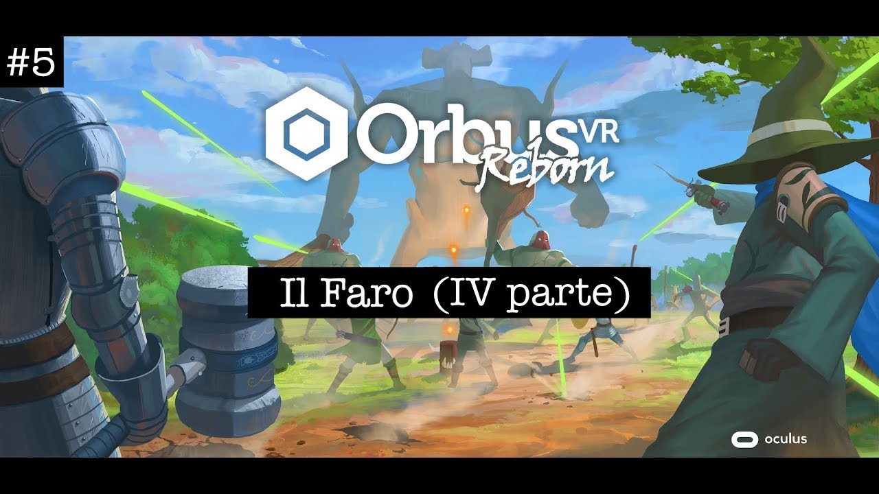 OrbusVR Reborn - #5 Il Faro (IV parte) - YouTube
