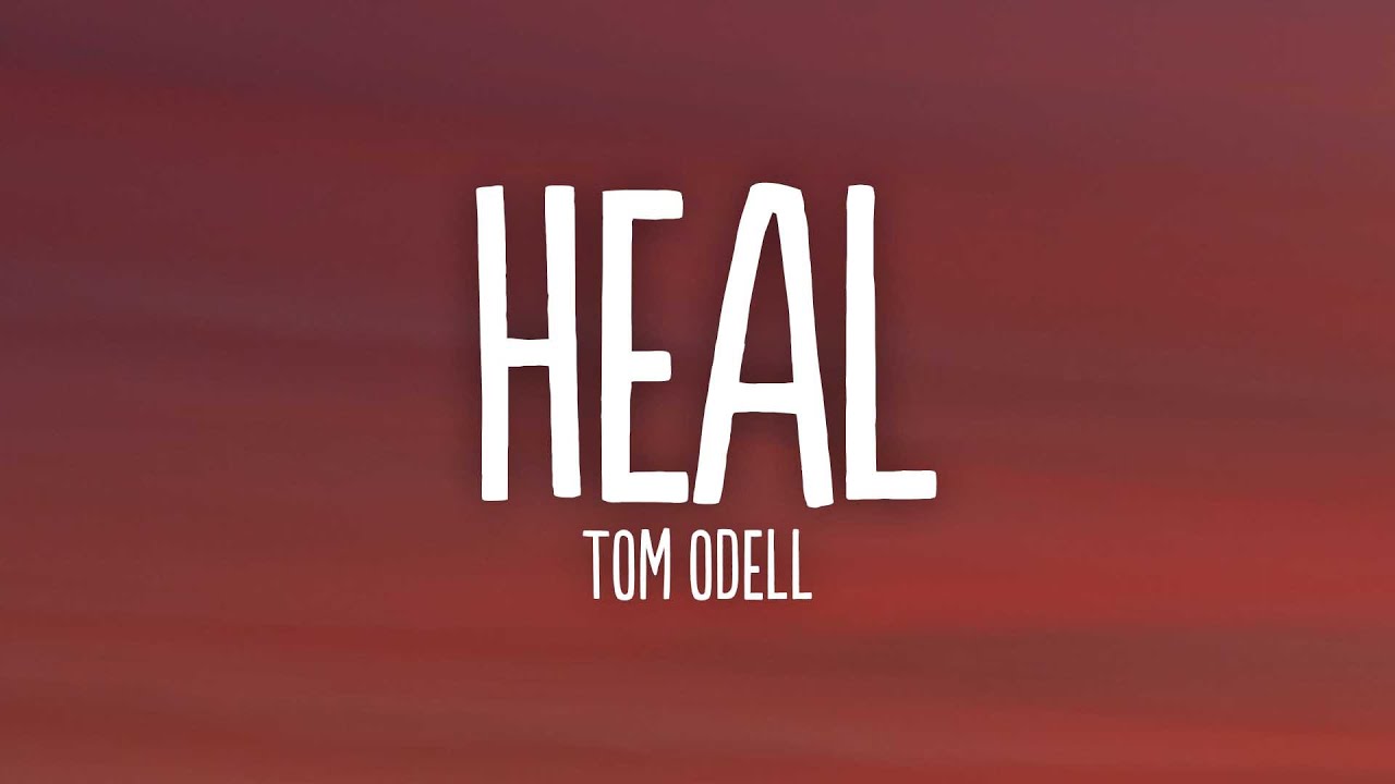 Tom Odell - Heal (slowed down) (Lyrics) - YouTube