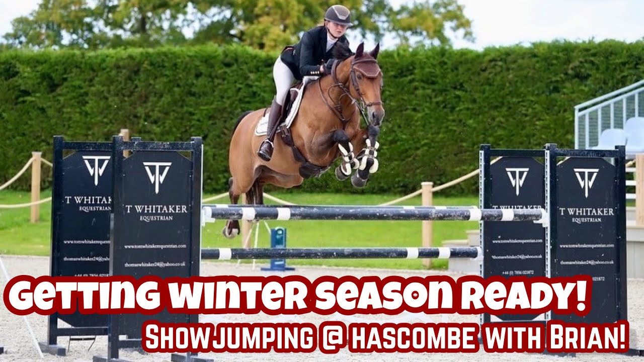 GETTING WINTER SEASON READY! - Showjumping @ Hascombe with Brian! - YouTube
