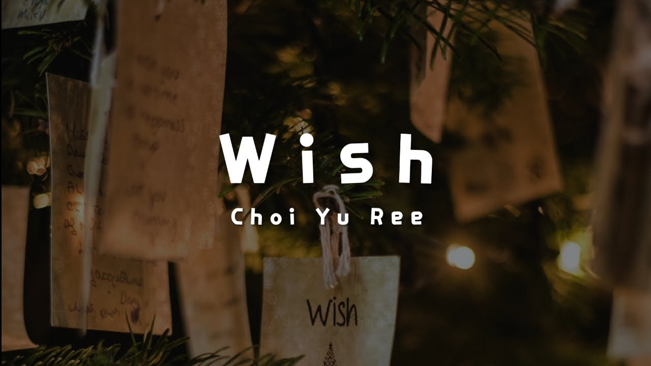 Wish - Choi Yu Ree (Lirik Terjemahan) - YouTube