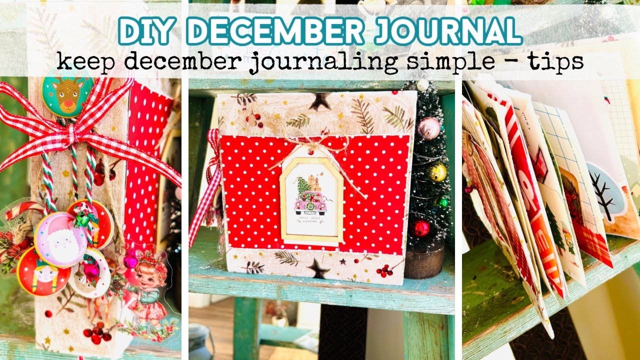 DECEMBER JOURNAL DIY | How To Document December Without The Overwhelm ...