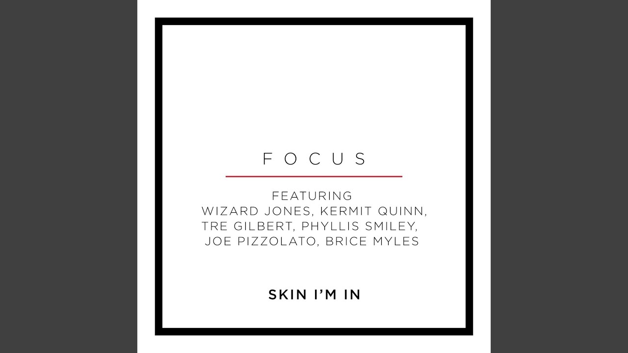 Skin I’m In (feat. Wizard Jones, Kermit Quinn, Tre Gilbert, Phyllis ...