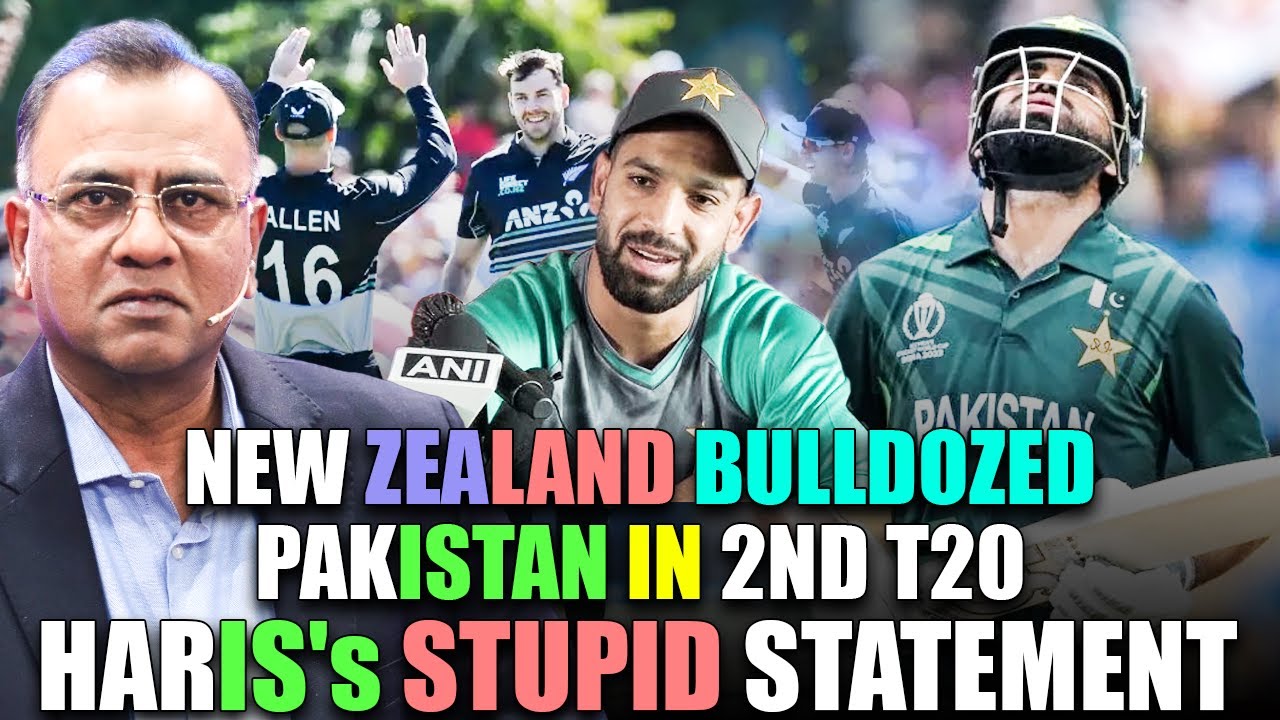 New Zealand Bulldozed Pakistan in 2nd T20 | Haris's Stupid Statement ...