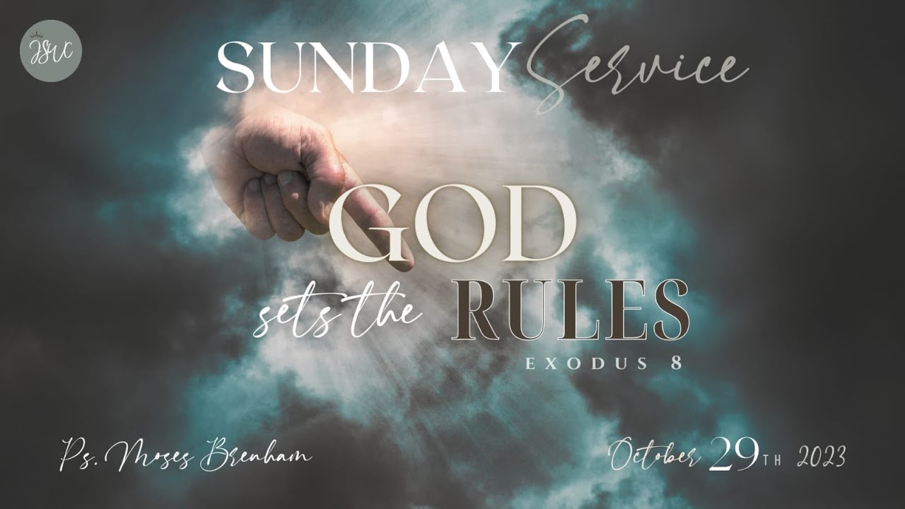 SUNDAY SERVICE #2 | THEME: GOD SETS THE RULES l EXODUS 8 | PS. MOSES ...