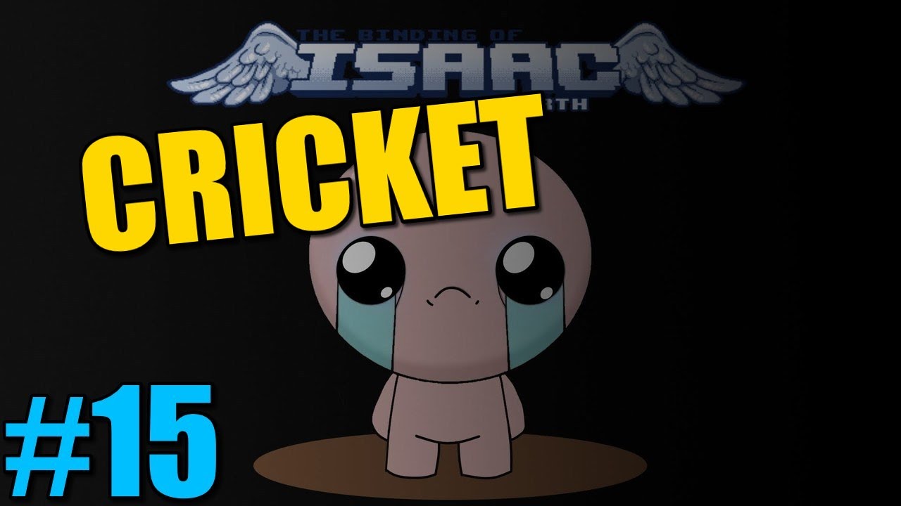 The Binding of Isaac Rebirth [15] - Cricket, is this a dog or a cat ...