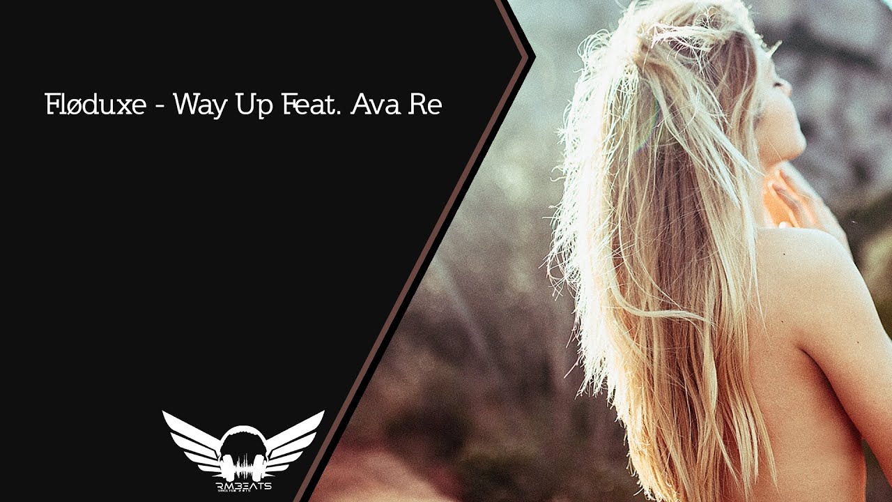 Fløduxe - Way Up Feat. Ava Re - YouTube