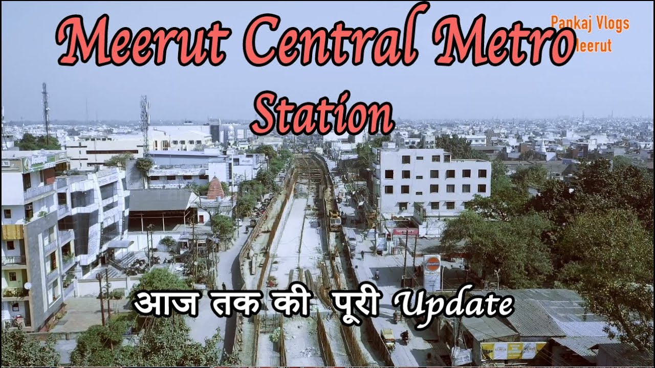 Meerut Central Metro & RRTS Station - YouTube