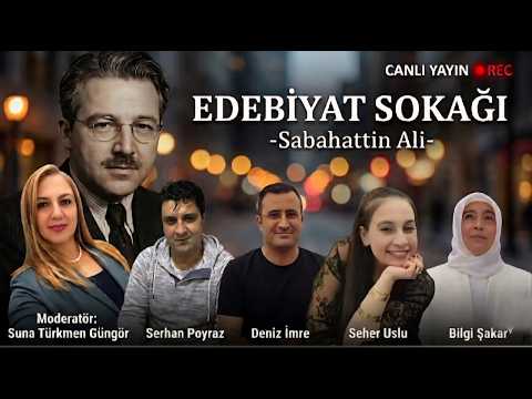 CANLI YAYIN - Edebiyat Sokağı / Sabahattin Ali -  Truva Edebiyat Dergisi Editörleriyle