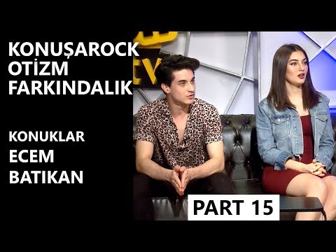 Konuşarock 24 Saat Otizm Farkındalık Programı - Part 15 (Konuk; Ecem ve Batıkan)