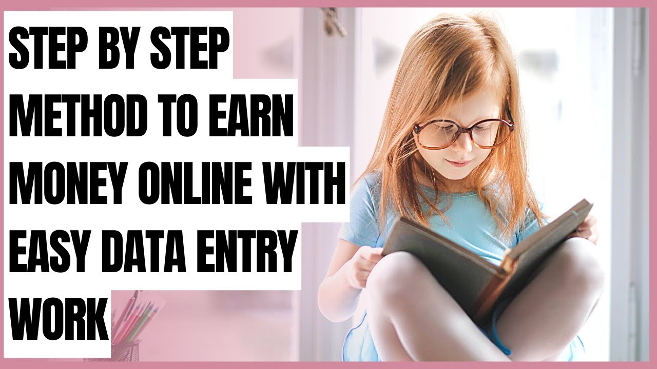 Step By Step Method To Earn Money Online With Easy Data Entry Work ...