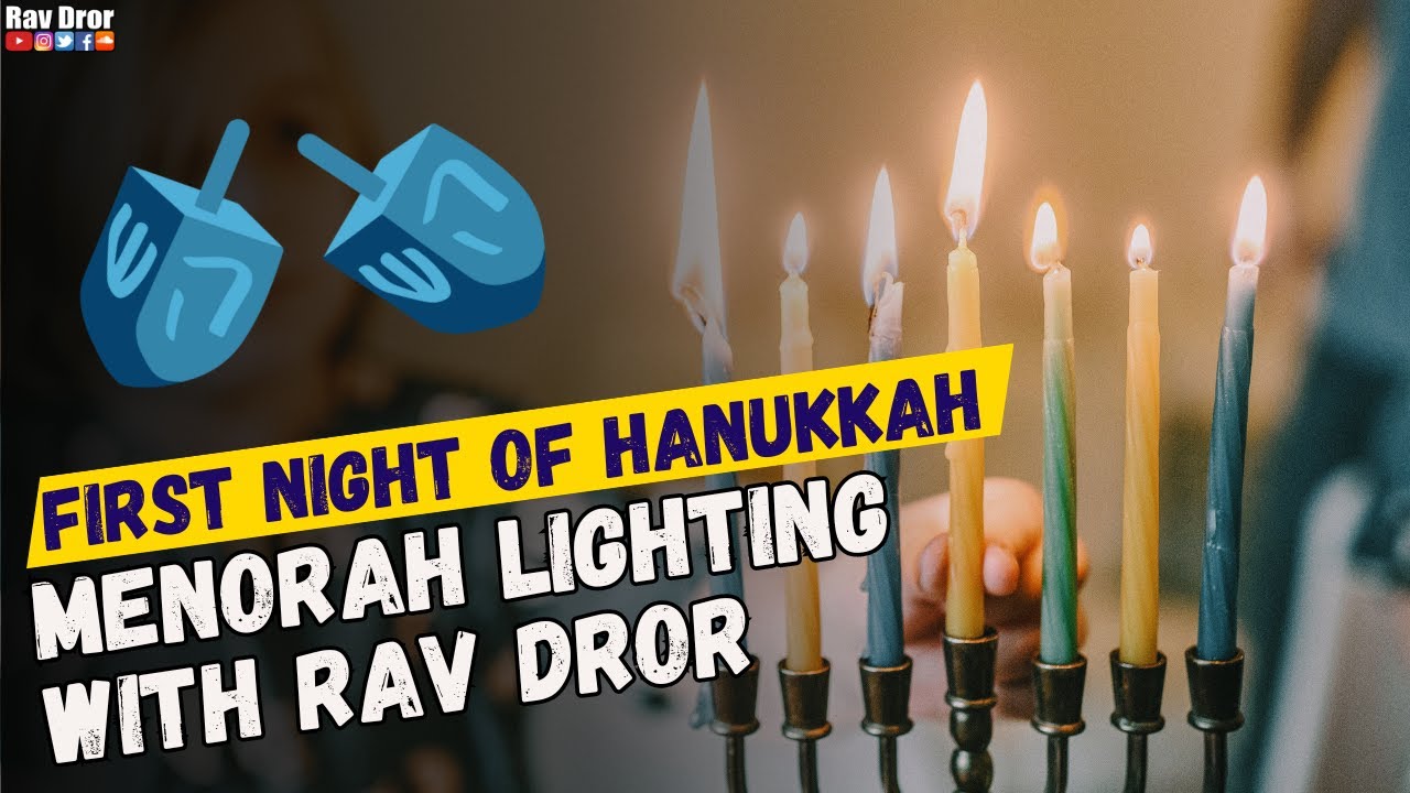 First Night of Hanukkah: Menorah Lighting With Rav Dror - YouTube