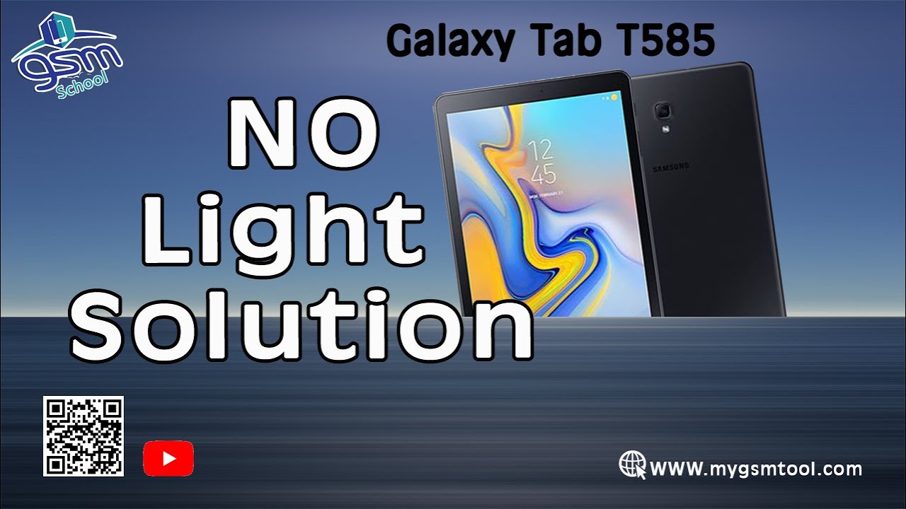 Samsung tablet T585 no screen Light حل مشكله الأضاءة تابلت المدارس ...