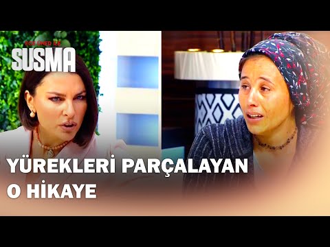 Kızımın Karnını Çayla Doyuyordum. - Ece Üner ile Susma 48.Bölüm