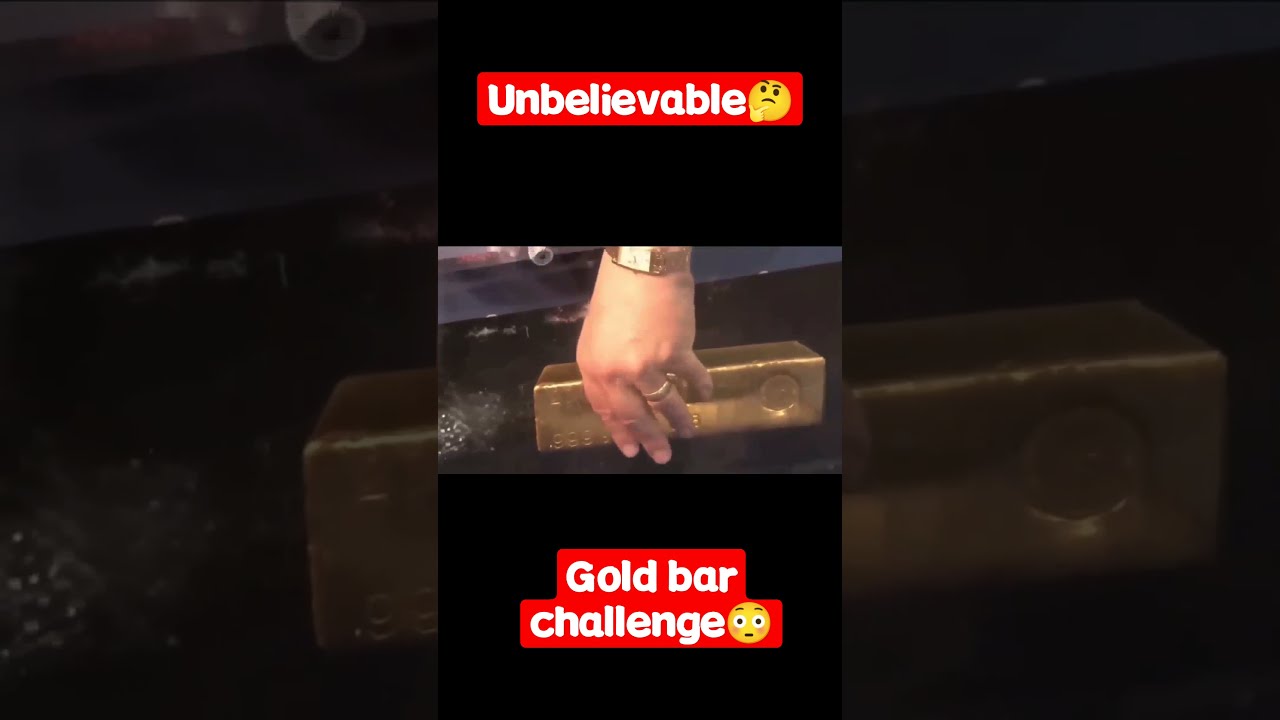Gold bar challenge… 😳😳 - YouTube