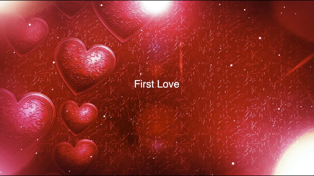 "FIRST LOVE" Lyric Video - YouTube