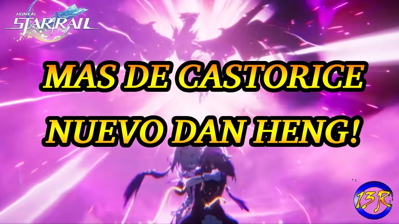 🔥MAS INFO DE CASTORICE!🔥NUEVO DAN HENG!😱 | Honkai Star Rail - YouTube