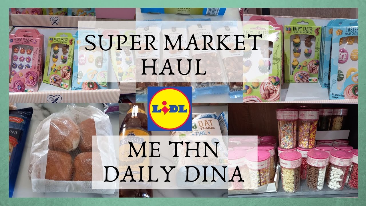 LIDL HAUL ||ΤΙΜΕΣ||ΠΑΡΕΑ ΜΕ ΤΗΝ @DailyDina || ΛΟΥΛΟΥΔΙΑ || ΤΙ ΓΛΥΚΑ ...