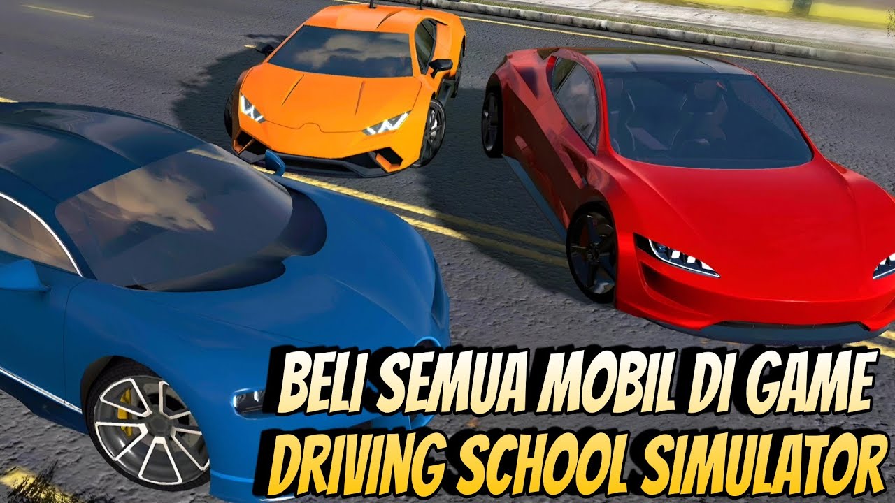 Beli Semua Mobil dan Modifikasi Mobil di Game Driving School Simulator ...