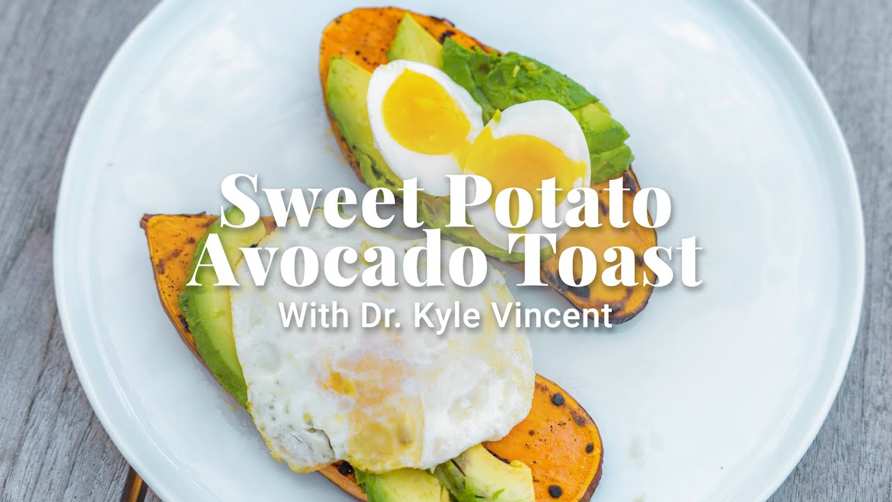 Sweet Potato Avocado Toast with Dr. Kyle Vincent - YouTube
