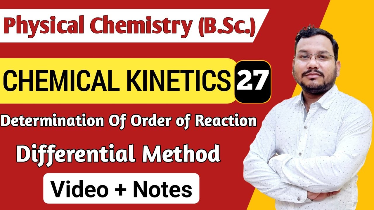 Determination Of Order of Reaction | Differential Method | Chemical Kinetics BSc 1st Year ...