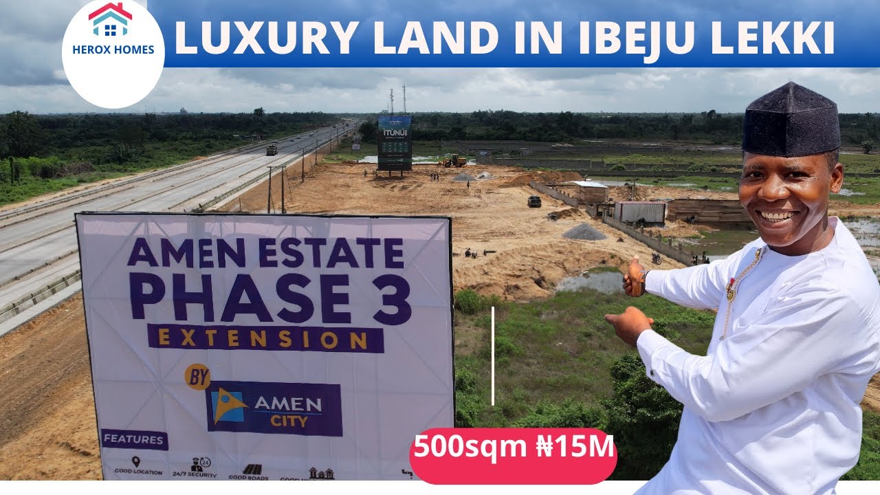 Amen Estate Phase 3 Extension Latest Update! Ibeju Lekki - YouTube