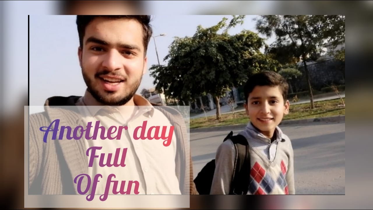 Another day with full of fun with friends and cousin | Umar Aziz Sanan ...