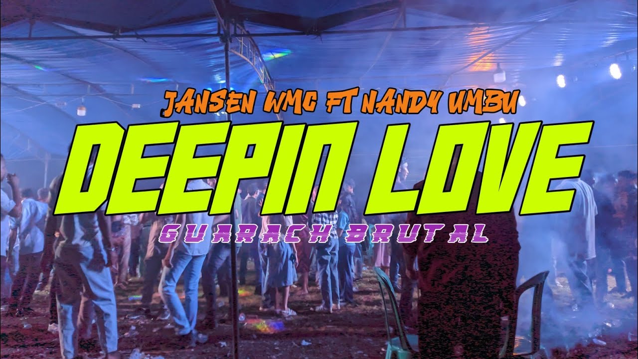 GUARACHA BRUTAL || DEEP IN LOVE || JANSEN WMC × NANDY UMBU 2026🌴🔥 - YouTube