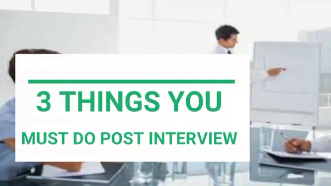 3 Tips for Post Interview - YouTube