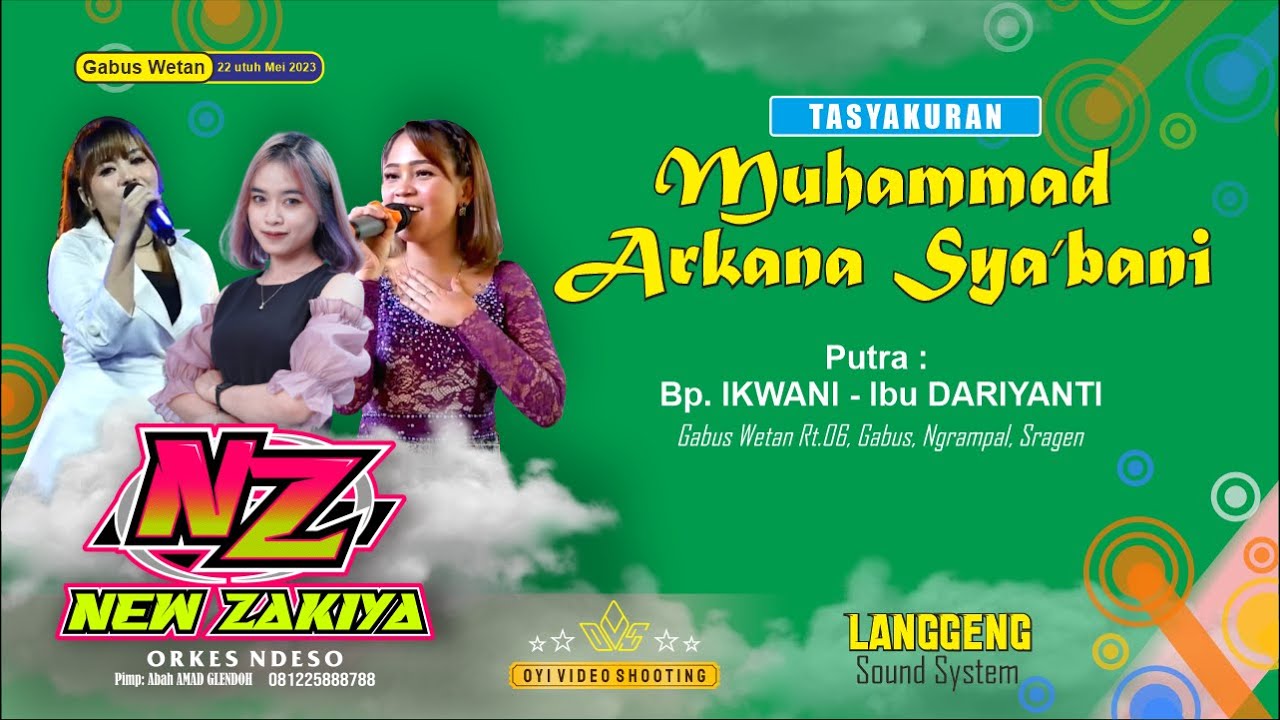 Live NEW ZAKIYA Tasyakuran Muhammad Arkana Syabani. Gabus wetan, 22 ...