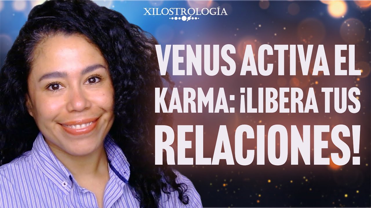 Venus Activa el Karma | El Fin de un Ciclo en Tus Relaciones 🌌💔 (29Sep ...