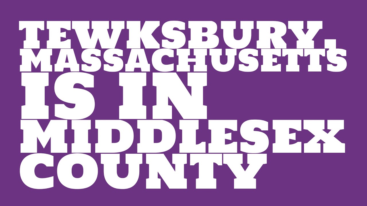 What County Is Tewksbury Massachusetts In YouTube what-county-is-tewksbury-massachusetts-in-youtube