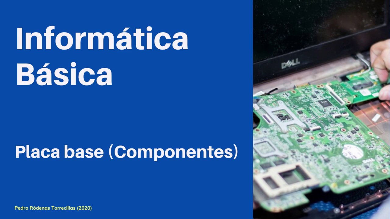 Informática básica: Placa base (Componentes) - YouTube