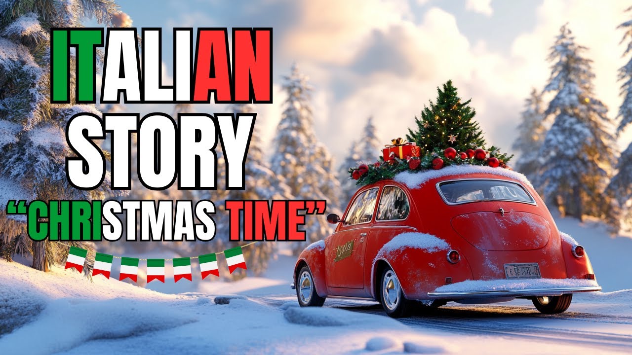 Italian story "Christmas time" 🎄 Italian Narration with Subtitles ...