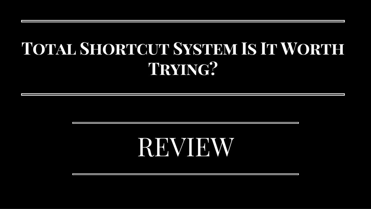 Total Shortcut System Review Is It Worth Trying YouTube total-shortcut-system-review-is-it-worth-trying-youtube
